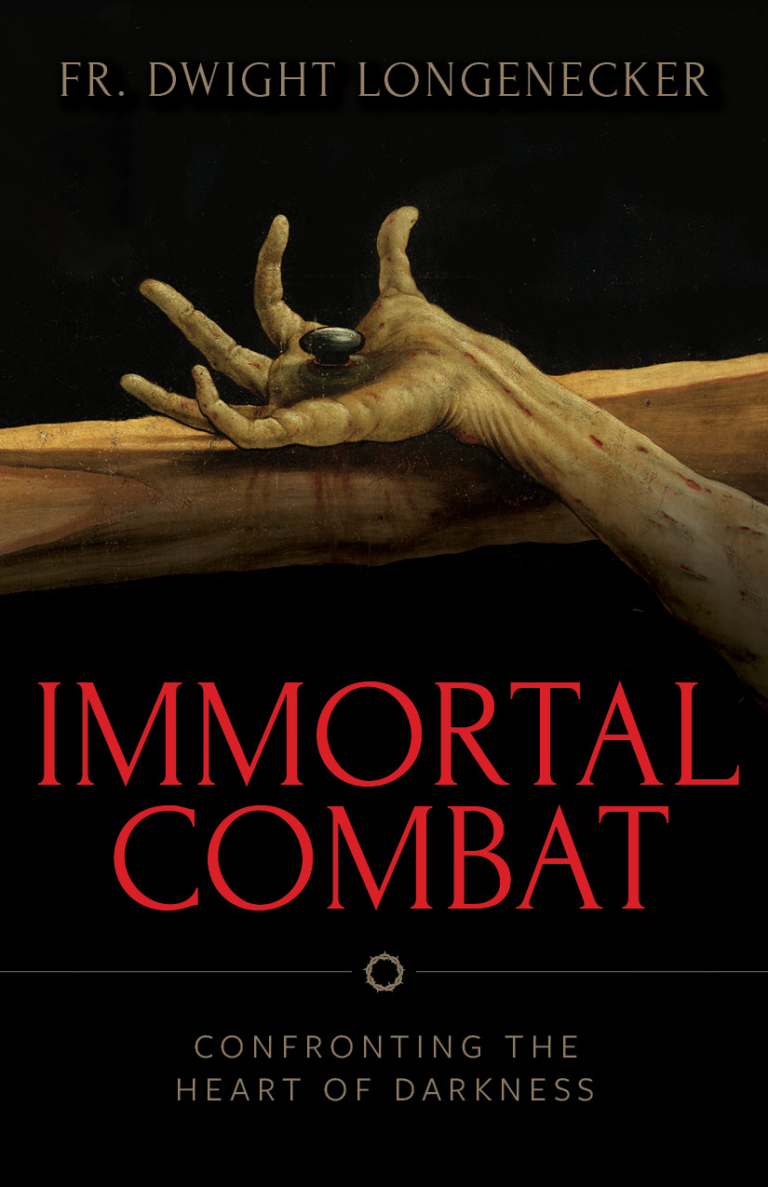 Immortal Combat | Fr. Dwight Longenecker